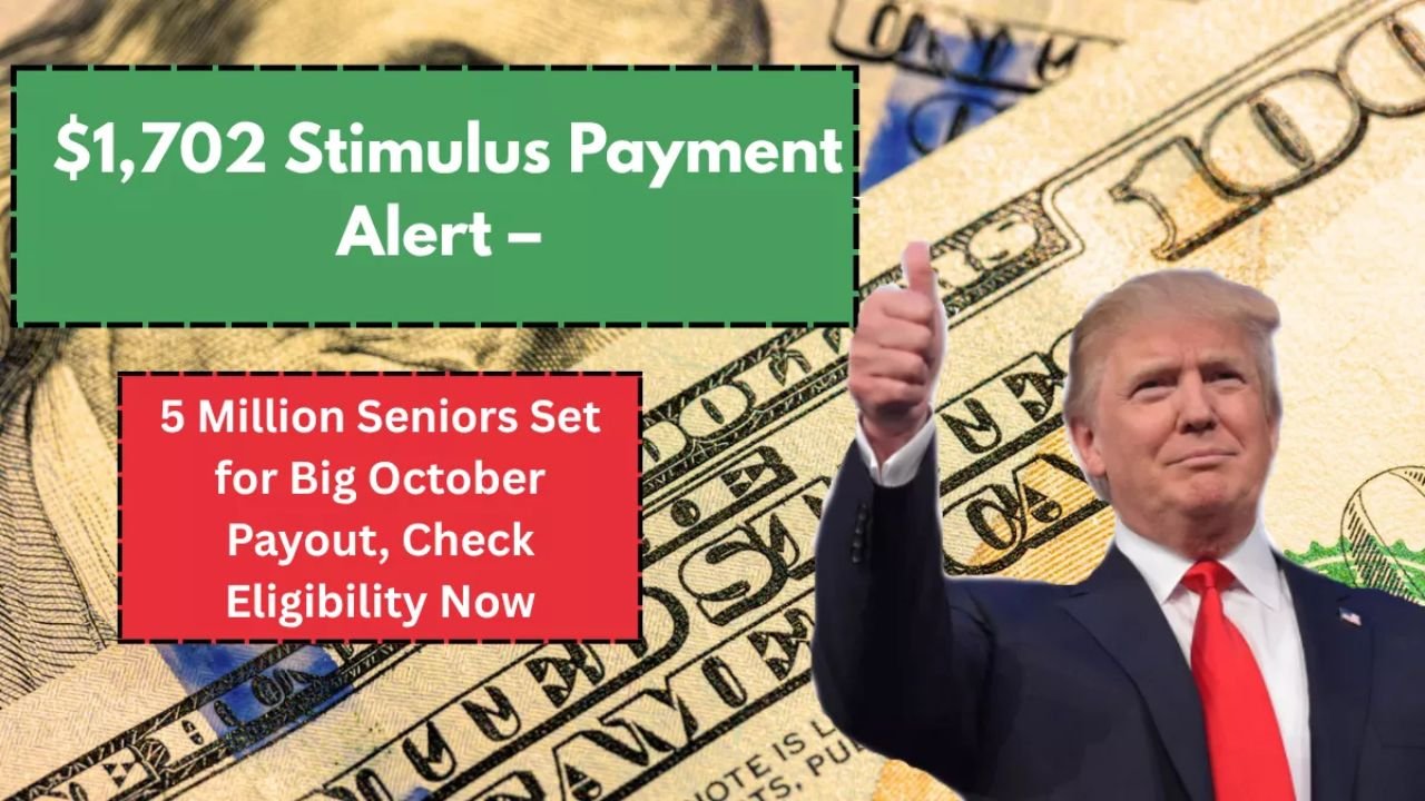 $1,702 Stimulus Payment Alert: October 2025 Payout for 5 Million ...