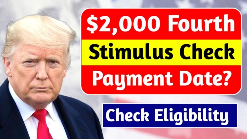 $2,000 Fourth Stimulus Check 2025: What Americans Need to Know - FP NEWS